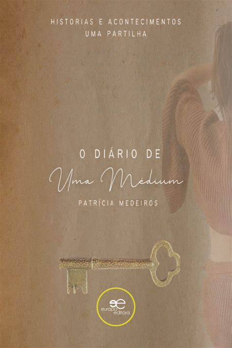 o diário de uma médium patrícia medeiros europa edizioni