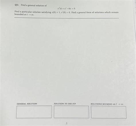 solved q1 find a general solution of x′′ t x′−6x 0 find a