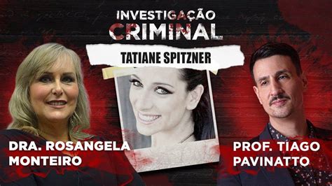 CASO TATIANE SPITZNER E LUIZ FELIPE MANVAILER INVESTIGAÇÃO CRIMINAL