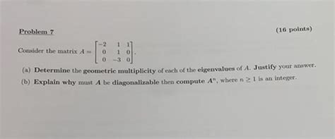 Solved Problem 7 Consider The Matrix A⎣⎡−20011−3100⎦⎤ A