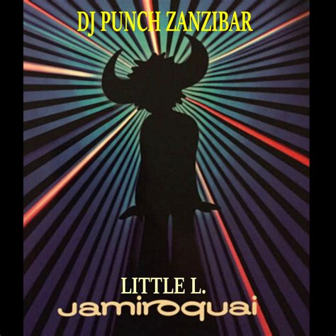 Little L By Jamiroquaidj Punch Zanzibar Remixes Dj Punch