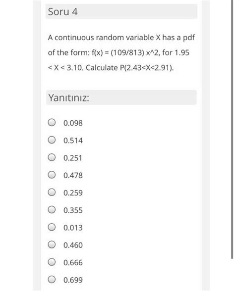 Solved Soru 4 A Continuous Random Variable X Has A Pdf Of