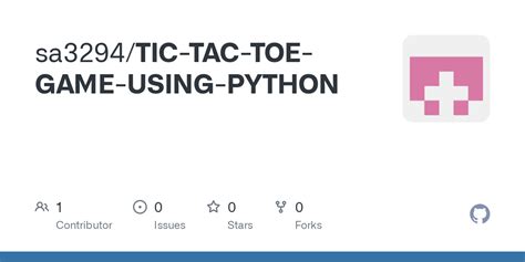 GitHub Sa3294 TIC TAC TOE GAME USING PYTHON