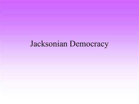 Jacksonian Democracy