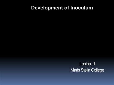 Development Of Inoculum Ppt Ppt