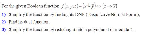 solved for the given boolean function f x y z x↓yˉ ⇔ z→xˉ
