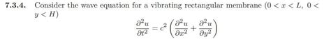 Solved 734 Consider The Wave Equation For A Vibrating