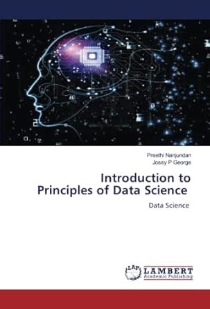 Introduction To Principles Of Data Science Nanjundan Preethi George Jossy P Amazon In Books