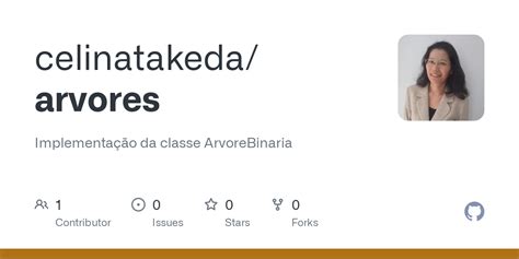 Github Celinatakeda Arvores Implementa O Da Classe Arvorebinaria