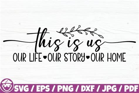 This Is Us Our Life Our Story Our Home 2546160