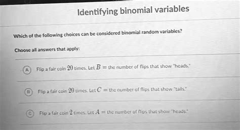 Solved Which Of The Following Choices Can Be Considered Binomial