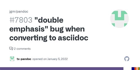 double emphasis bug when converting to asciidoc · issue 7803 · jgm pandoc · github