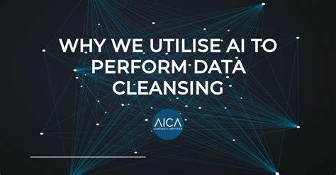 Why We Utilise AI To Perform Data Cleansing DigiTeams