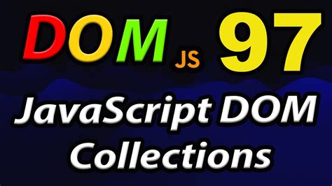 Javascript Html Dom Collections 97 Youtube