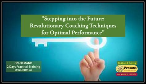 Stepping Into The Future Revolutionary Coaching Techniques For