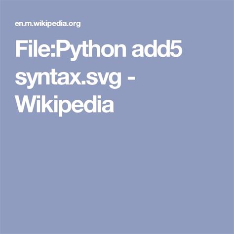 File Python Add5 Syntax Svg Wikipedia Python Wikipedia Syntax