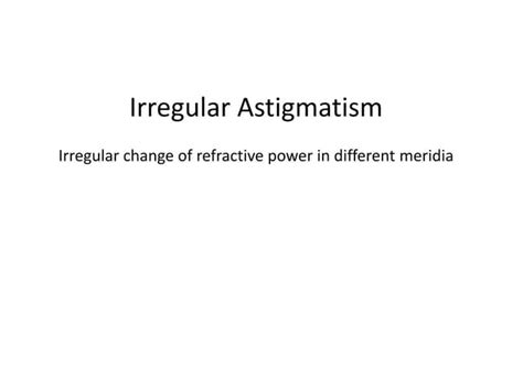 Irregular Astigmatism Pptx