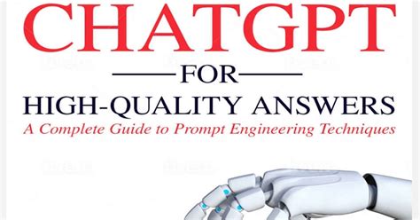 The Art Of Asking Chatgpt For High Quality Answers A Complete Guide To