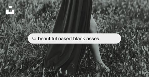 Beautiful Naked Black Asses Pictures Download Free Images On Unsplash