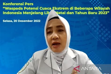 Stay Alert For Extreme Weather Ahead Of Year End Holidays Bmkg