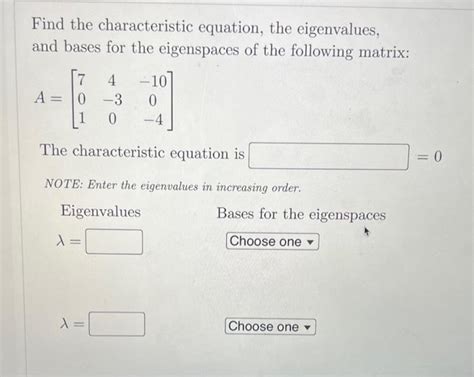 Solved Find The Characteristic Equation The Eigenvalues