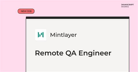 javascript works on linkedin remote qa engineer mintlayer