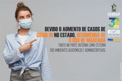 Com O Aumento Dos Casos De Covid 19 Unifap Recomenda Uso De Máscara