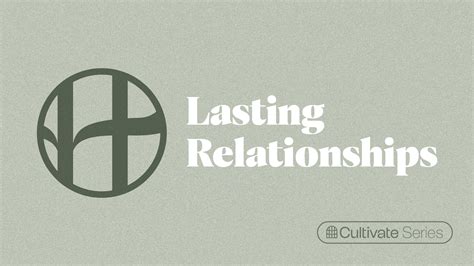 Lasting Relationships