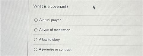Solved What Is A Covenant A Ritual PrayerA Type Of Chegg