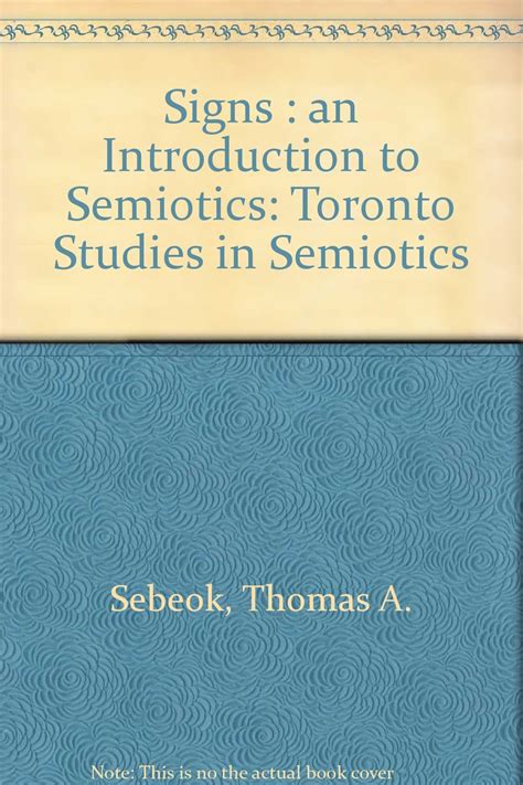 Signs An Introduction To Semiotics Sebeok Thomas A 9780802029584