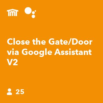Close The Gate Door Via Google Assistant V2 IFTTT