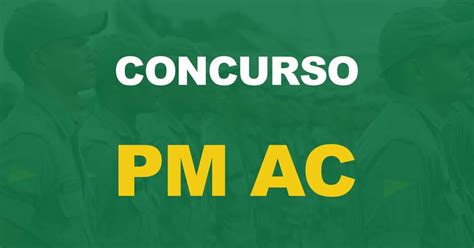 Concurso Pm Ac Oficial Banca Contratada Nova Concursos