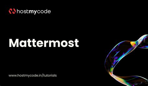 Set Up Mattermost On Ubuntu 2404 Hostmycode