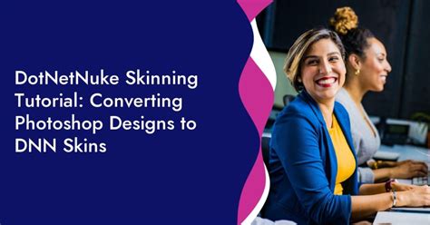 Dotnetnuke Skinning Tutorial Converting Photoshop Designs To Dnn Skins