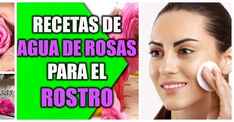 Piel Perfecta Con Agua De Rosas Hecho En Casa Belleza Y Peinados