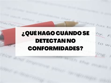 Se Han Detectado No Conformidades ¿qué Hago
