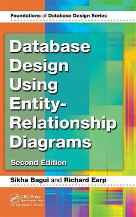 Database Design Using Entity Relationship Diagrams By Sikha Bagui