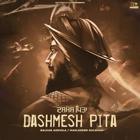 Stream Dashmesh Pita By Balkar Ankhila Listen Online For Free On Soundcloud