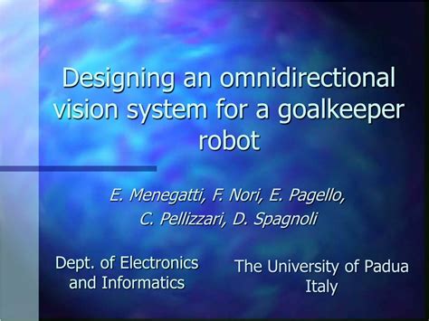 Ppt Designing An Omnidirectional Vision System For A Goalkeeper Robot Powerpoint Presentation