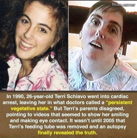 In 1990 26 Year Old Terri Schiavo Went Into Cardiac Arrest Leaving