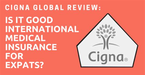 Cigna Global Review Is It Good Medical Insurance For Expats