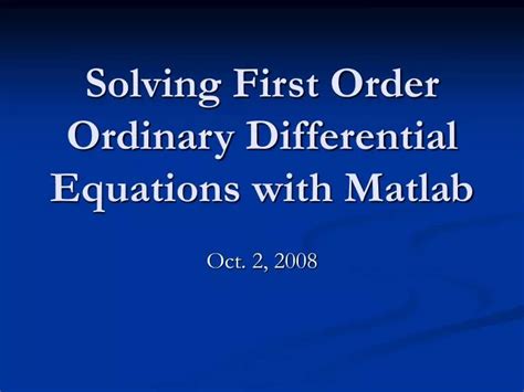 PPT Solving First Order Ordinary Differential Equations With Matlab PowerPoint Presentation