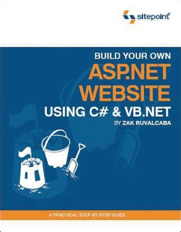 Buy Build Your Own ASP NET Website Using C And VB NET A Practical