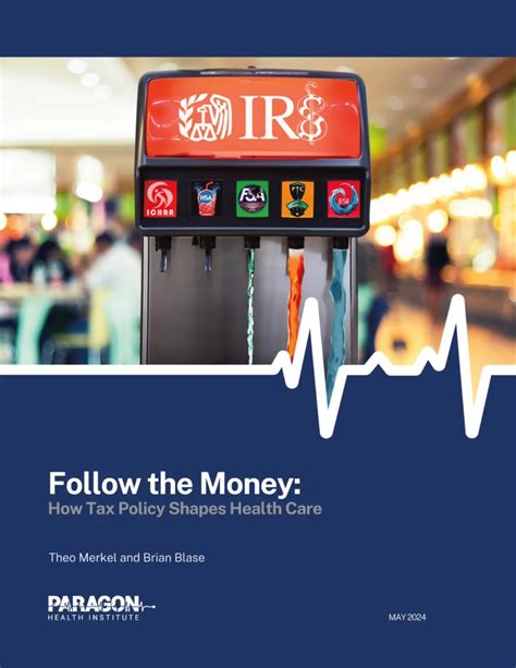 Follow The Money How Tax Policy Shapes Health Care