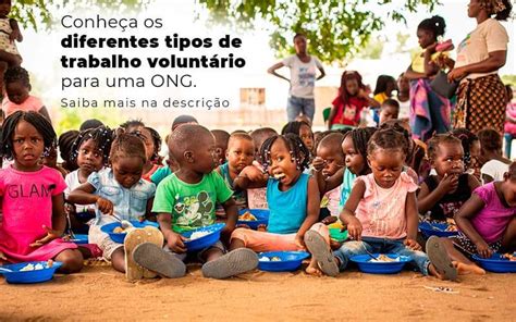 Tipos de trabalho voluntário como eles podem ajudar sua ONG