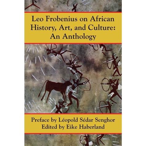 Leo Frobenius On African History Art And Culture Submarino