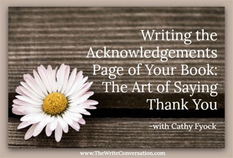 The Write Conversation Writing The Acknowledgements Page Of Your Book The Art Of Saying Thank You