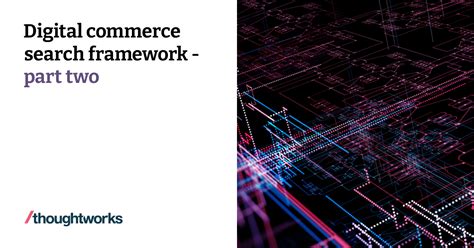 Digital Commerce Search Framework Part Two Thoughtworks