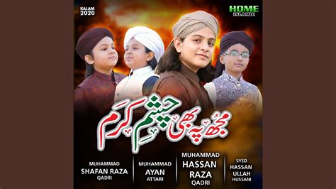 Mujh Pe Bhi Chashme Karam Youtube Music