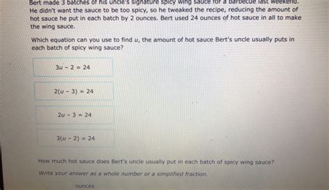 Solved Bert Made 3 Batches Of His Uncles Signature Spicy Wing Sauce For A Barbecue Last